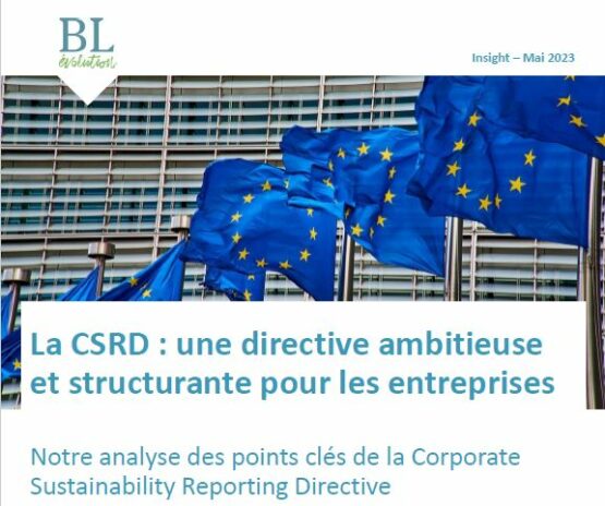 La CSRD : une directive ambitieuse et structurante pour les entreprises ...